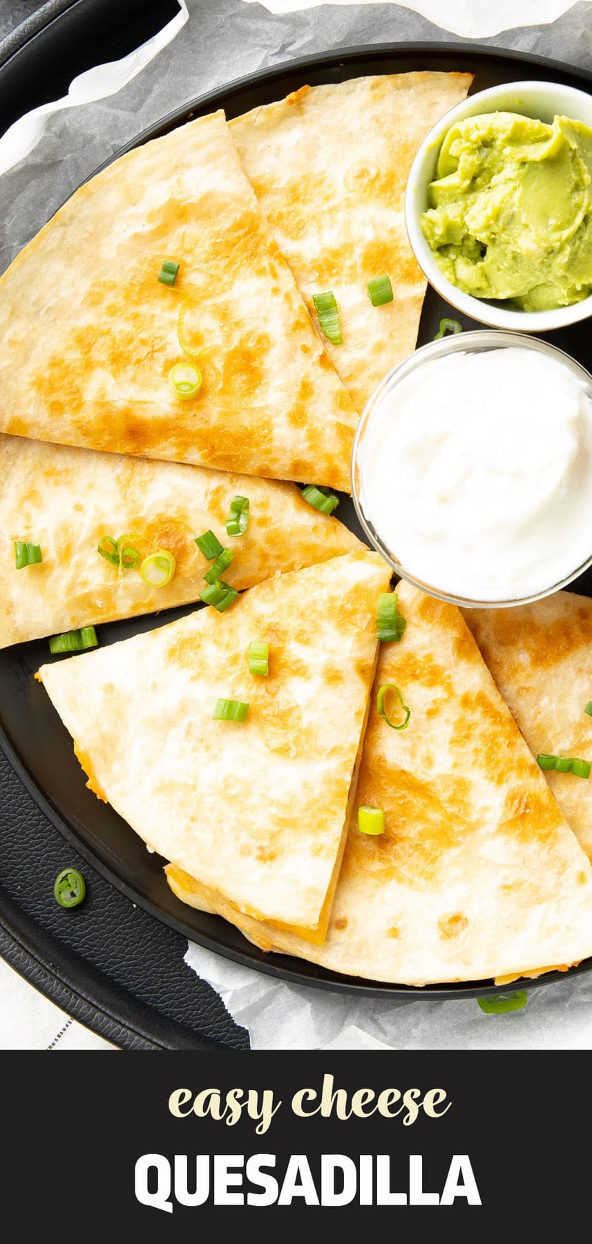 Cheese Quesadilla Recipe + 5 Methods! - Beaming Baker