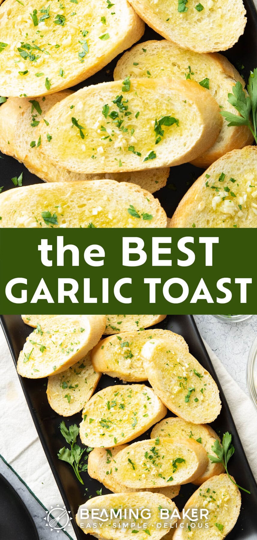 Favorite Garlic Toast – Super EASY! - Beaming Baker